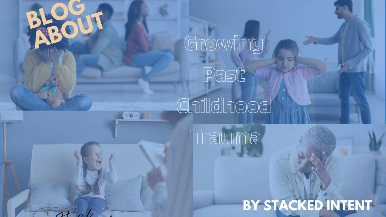 Growing Past Childhood Trauma