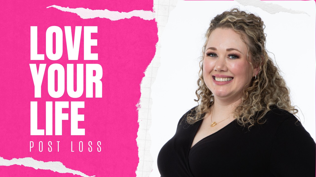 Love Your Life After Loss (and the Power of Coaching!)