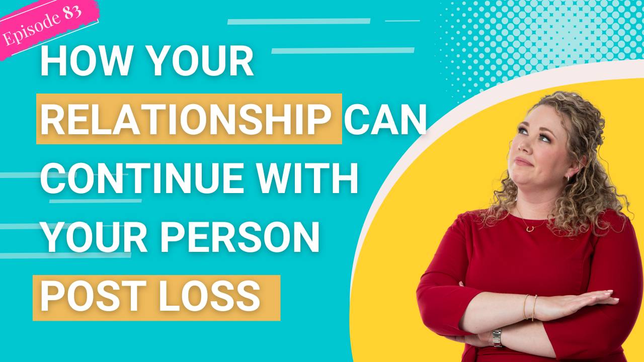 How Your Relationship Can Continue with Your Person Post Loss