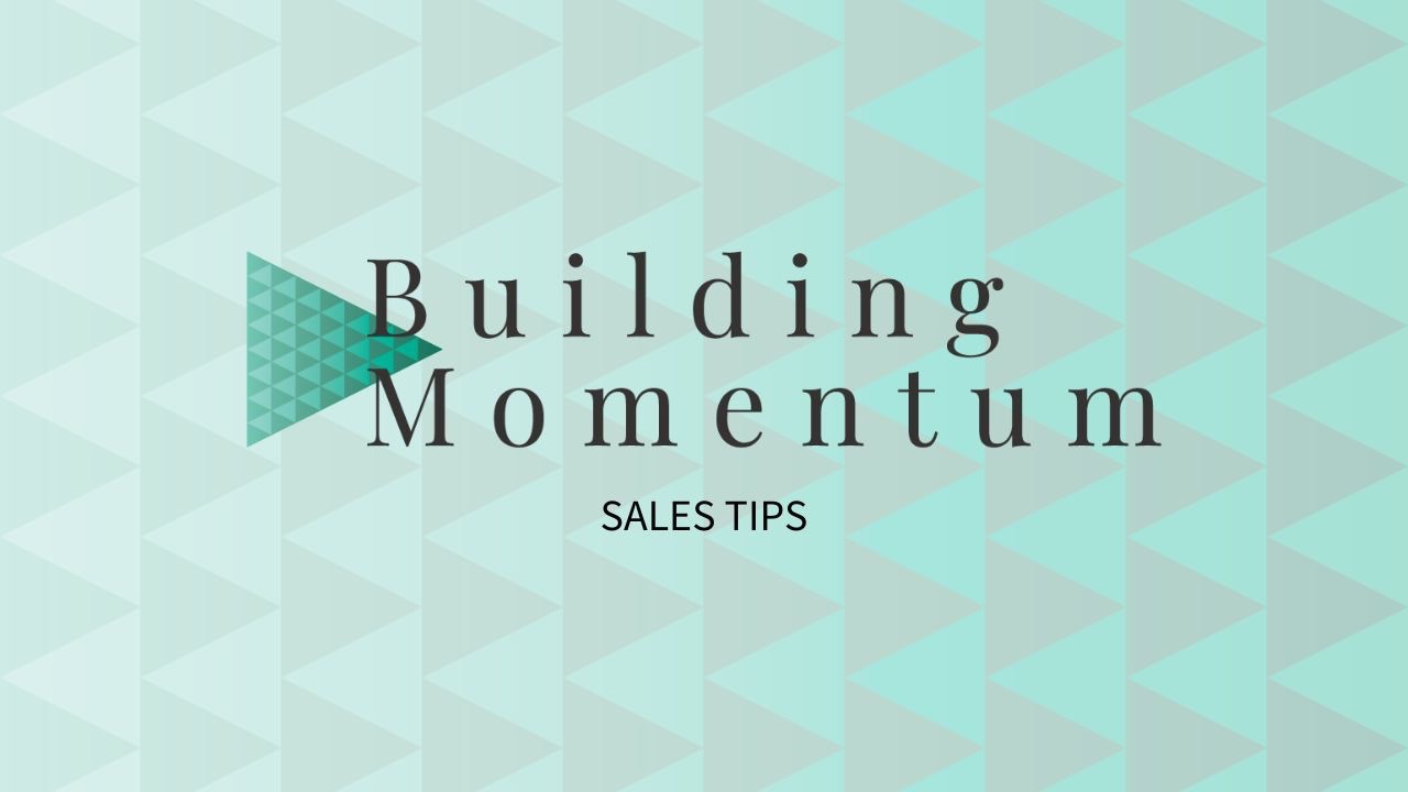 Building Momentum's Sales Tips