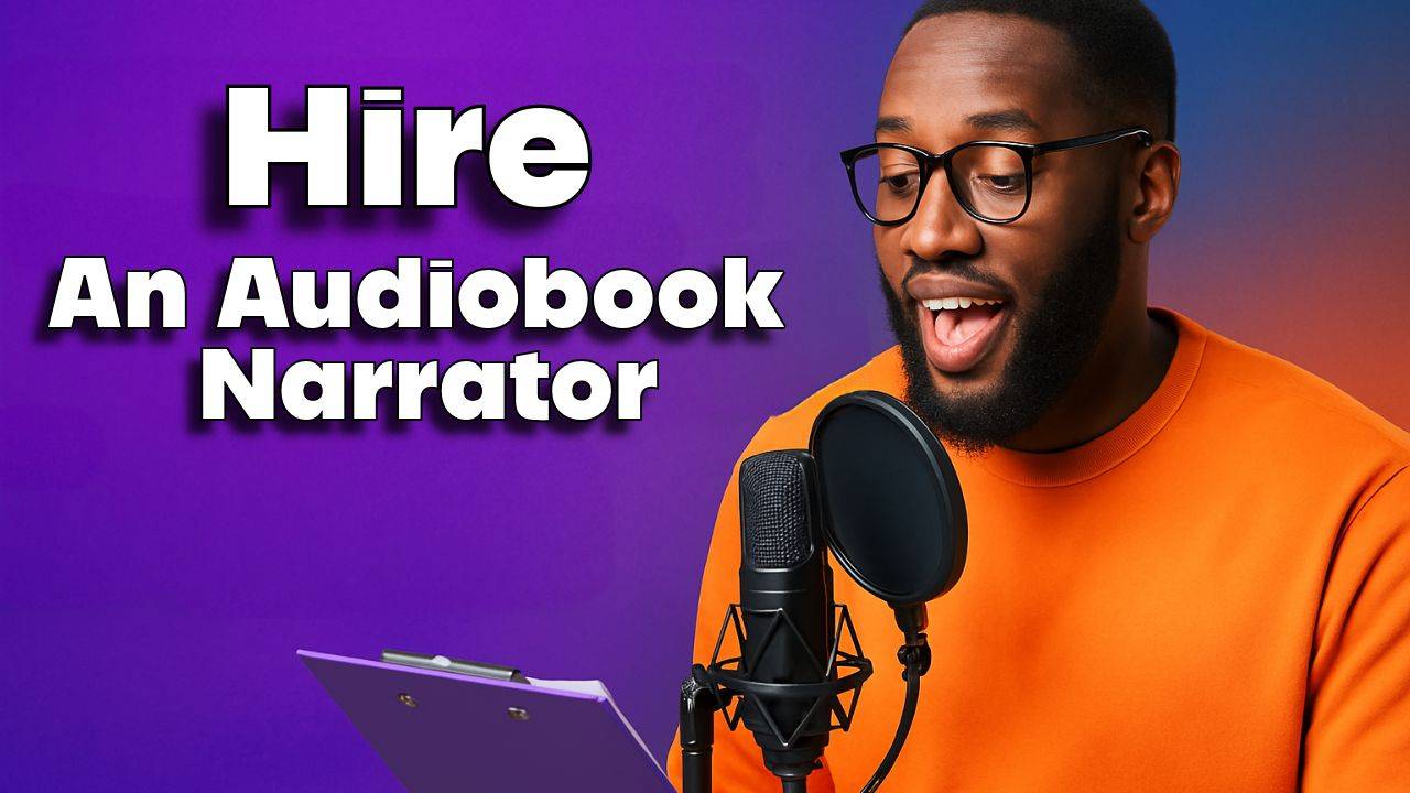 How to Hire an Audiobook Narrator: A Step-by-Step Guide for Authors