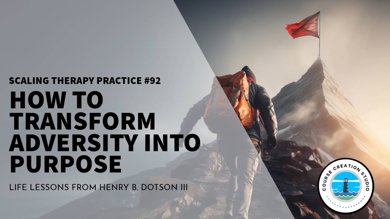 How to Transform Adversity into Purpose: Life Lessons from Henry B ...
