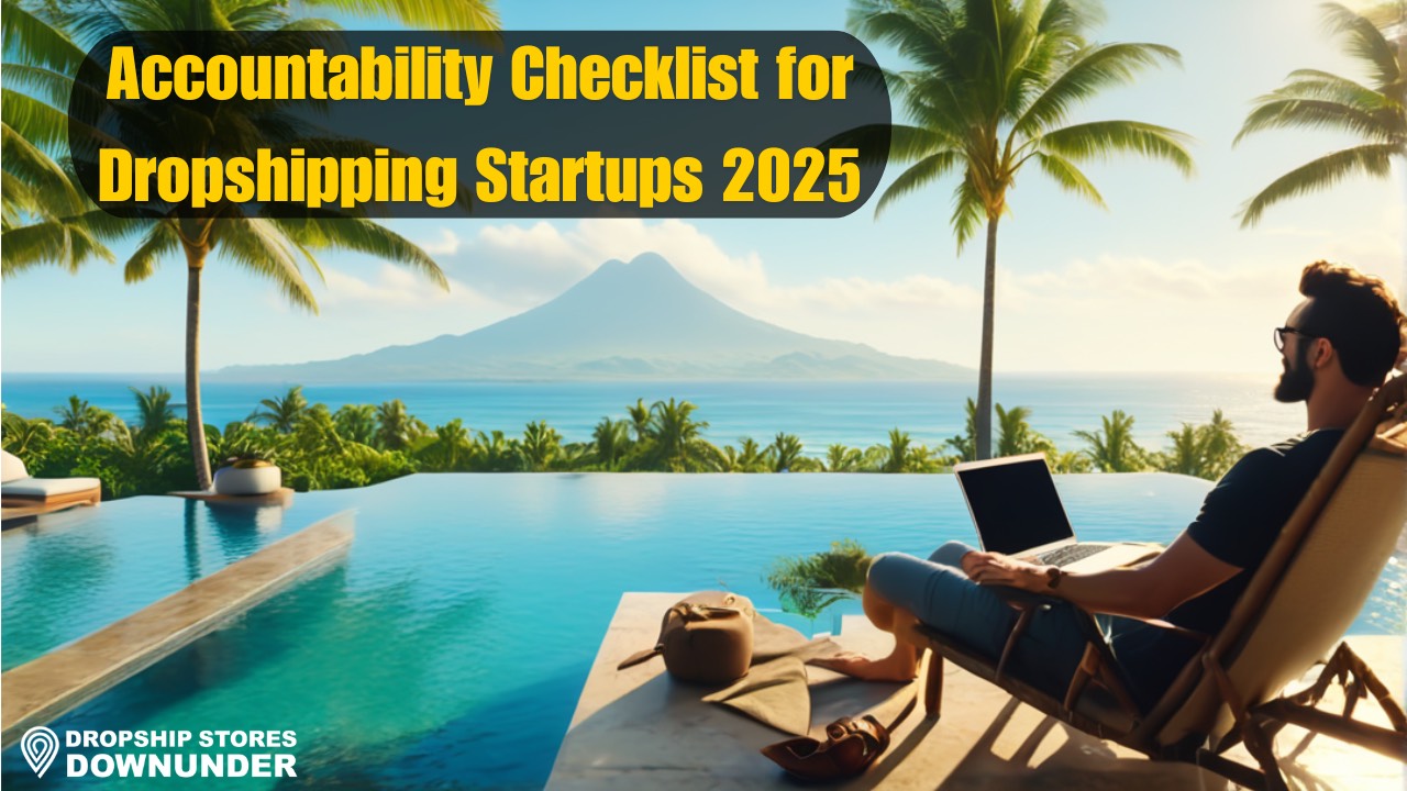 Accountability Checklist for Dropshipping Startups 2025