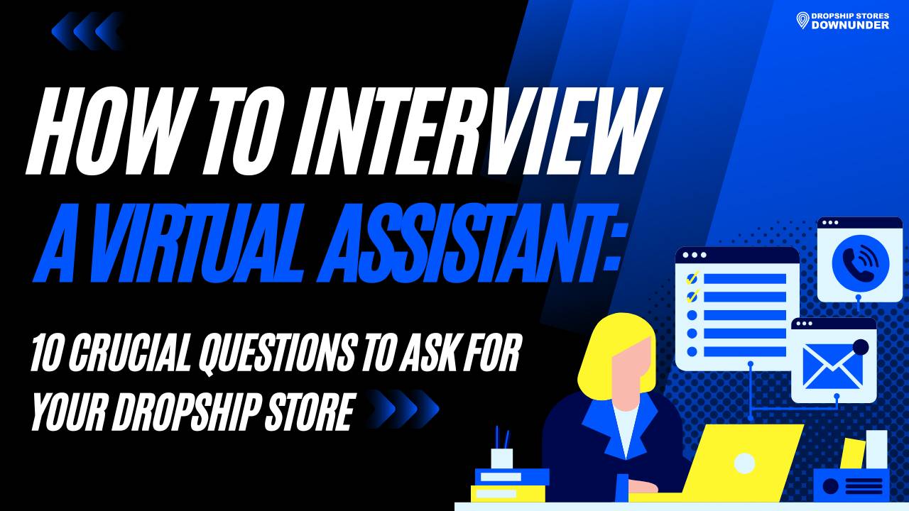 How to Interview a Virtual Assistant: 10 Crucial Questions to Ask