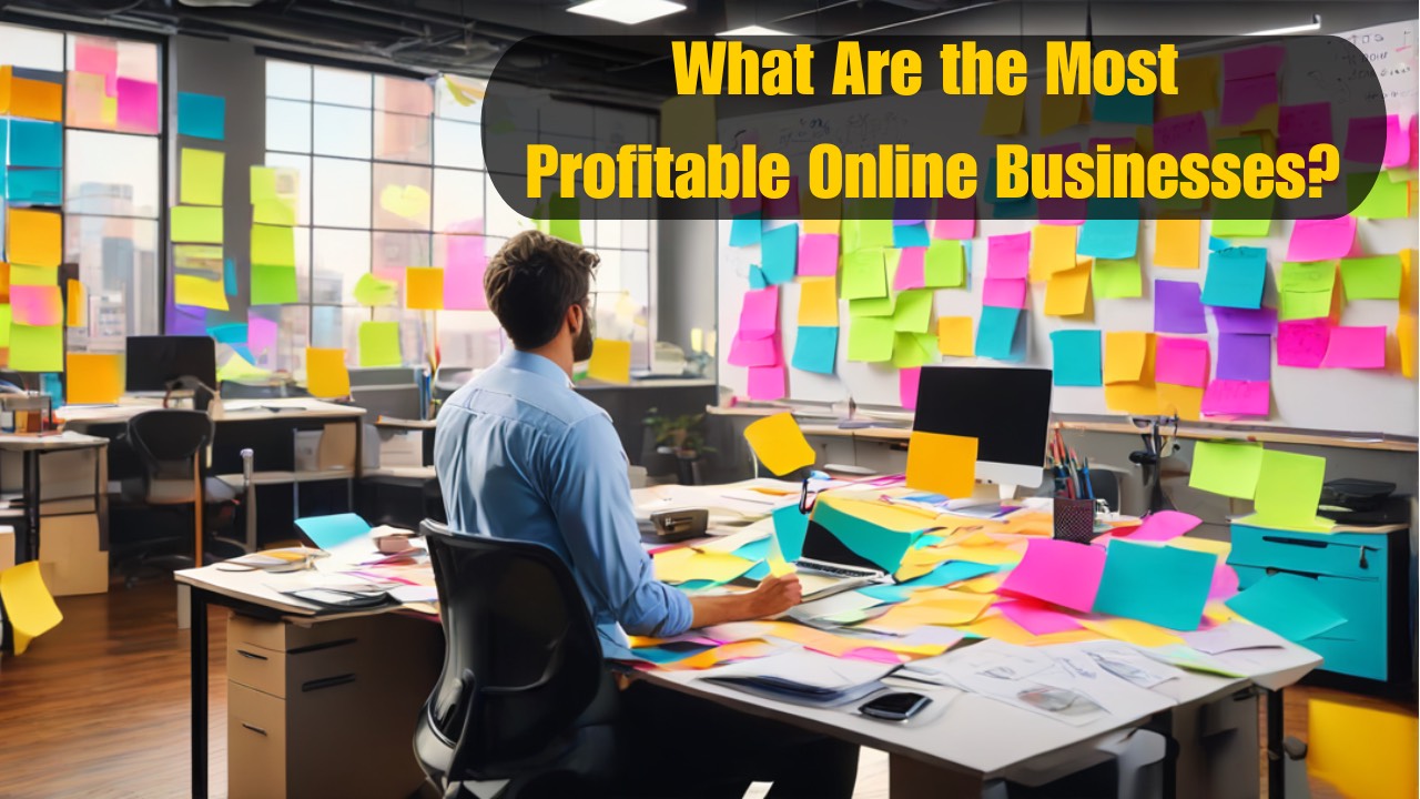 What Are the Most Profitable Online Businesses?