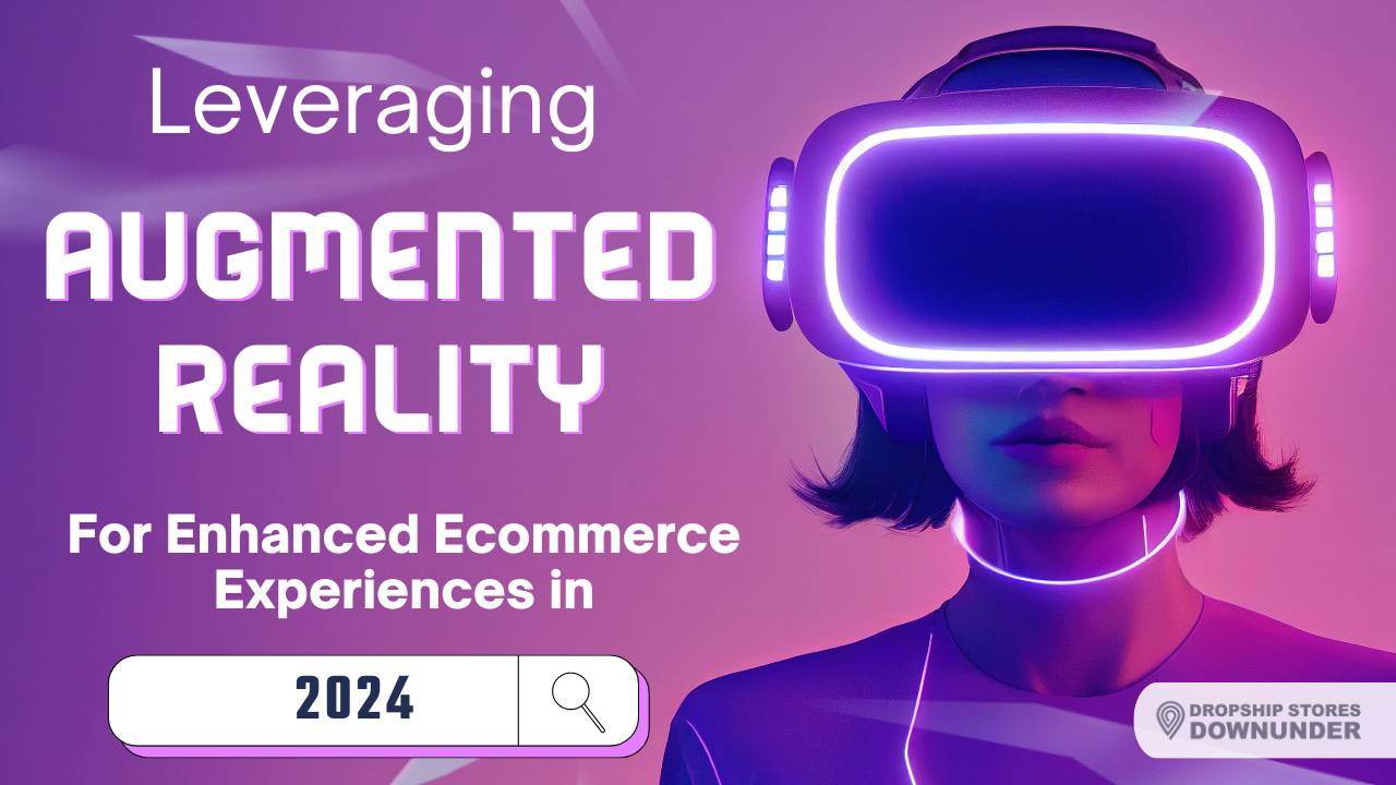 Augmented Reality for Enhanced Ecommerce Experiences in 2024