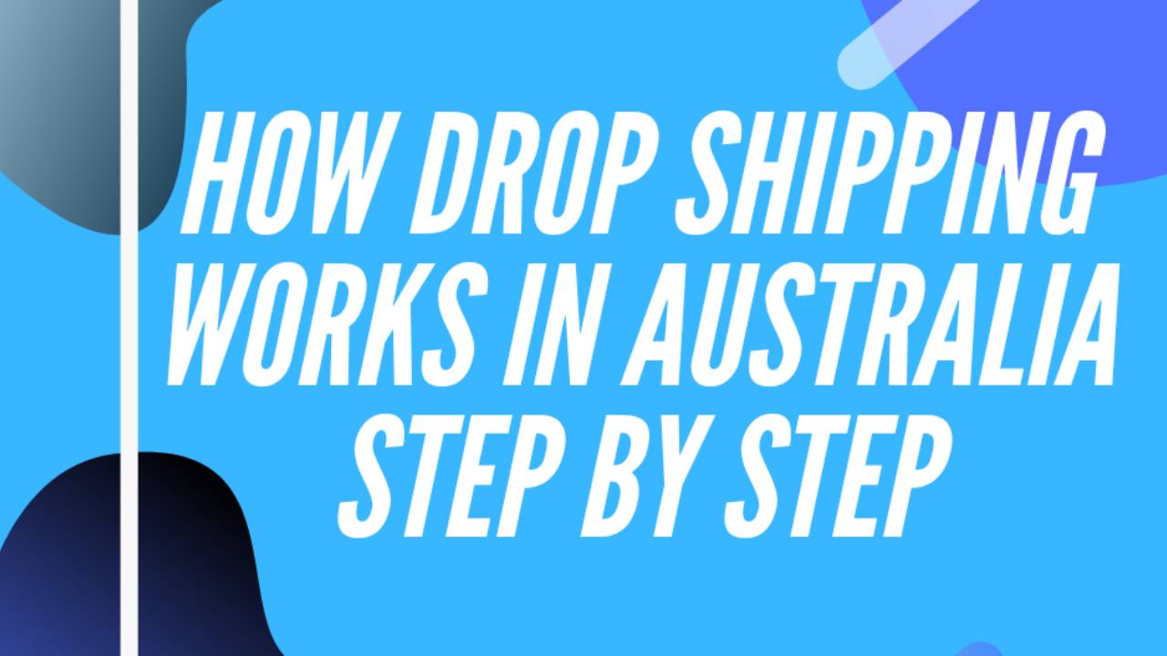 How Drop Shipping Works in Australia Step By Step