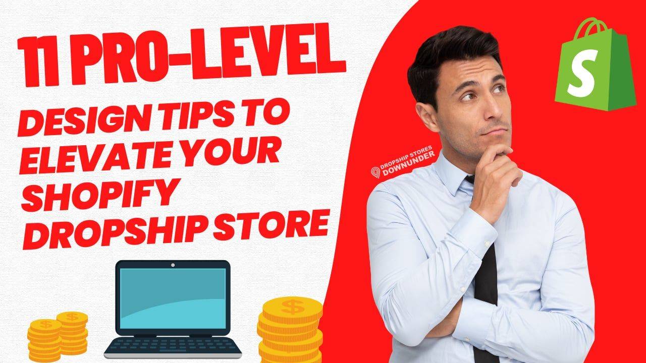 11 Pro-Level Design Tips To Elevate Your Shopify Dropship Store