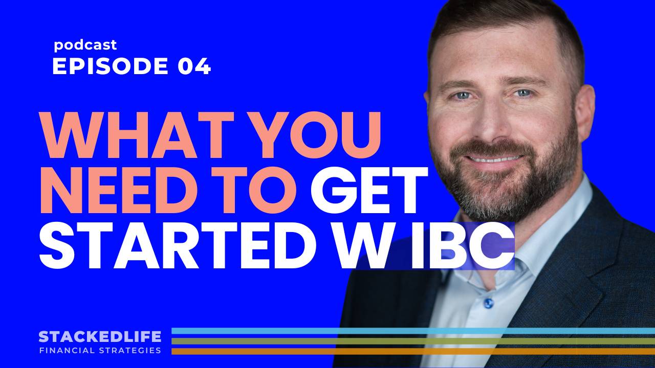 What do I need to get started with Infinite Banking?