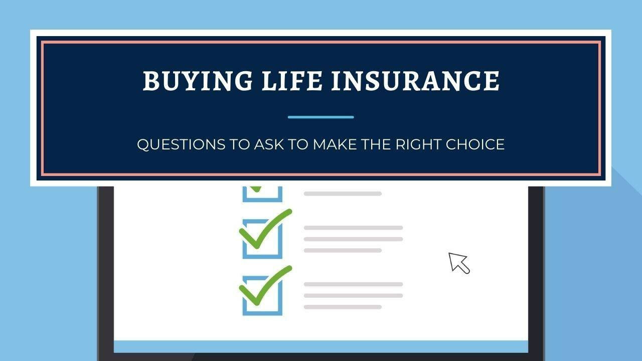 Questions to Ask Before Buying Life Insurance