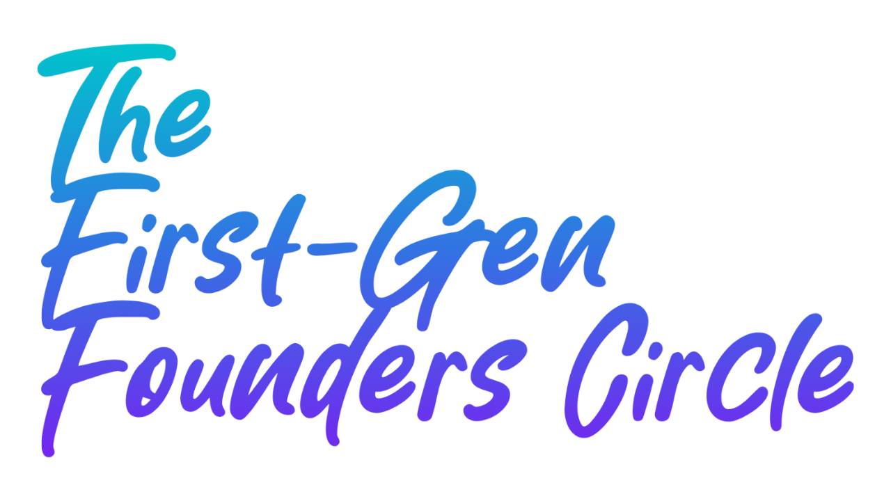 The First-Gen Founders Circle