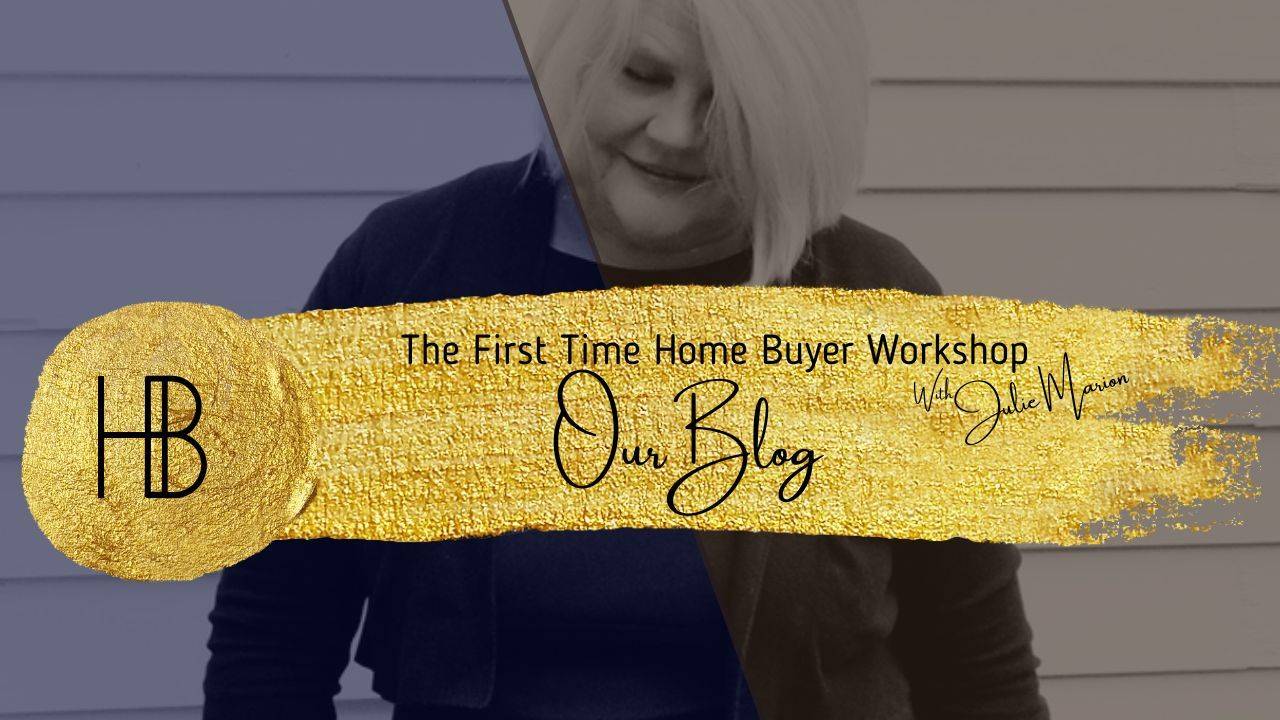 The First Time Home Buyer Workshop Blog