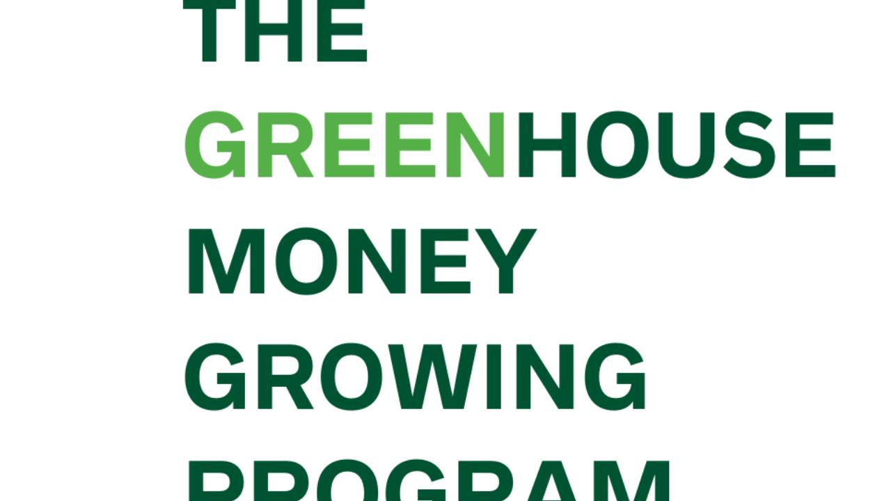 The Greenhouse Money Growing Program