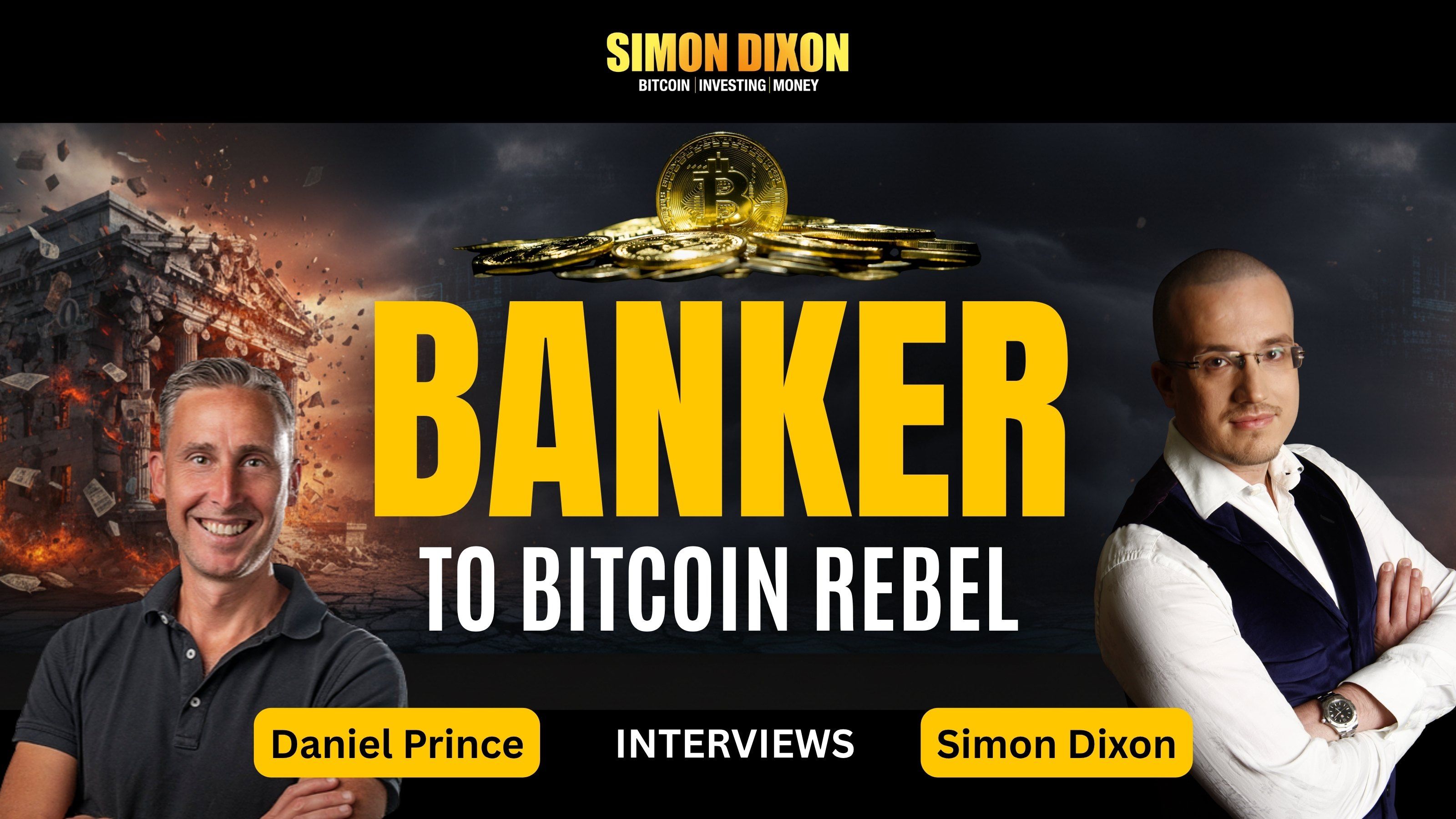 From Banker to Rebel: Simon Dixon’s War Against the Banking System