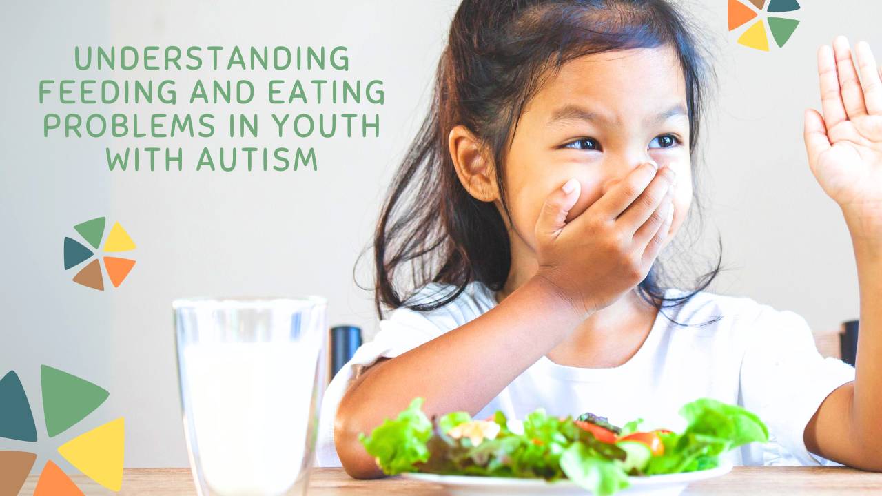Youth with Autism: Feeding and Eating Problems
