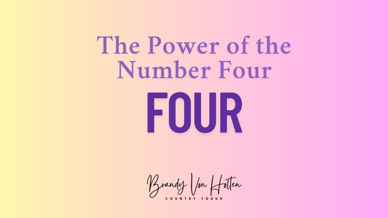 The Power of the Number Four