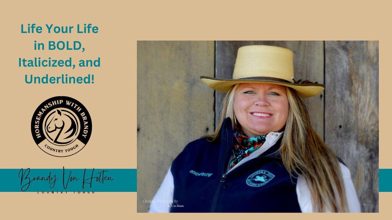 Live Your Life in BOLD, Italicized, and Underlined!