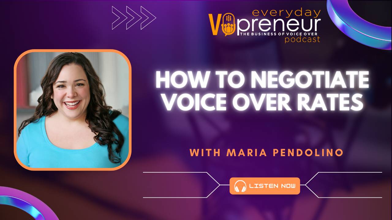 How to Negotiate Voice Over Rates with Maria Pendolino