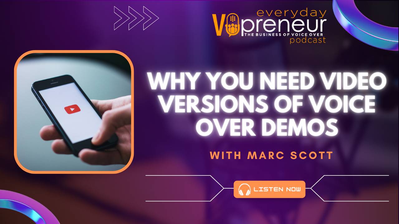 Video Versions of Your Voice Over Demos