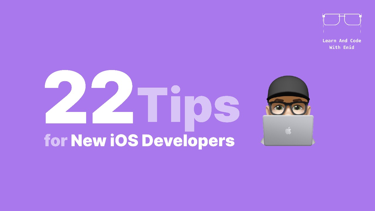 22 Tips for New iOS Developers