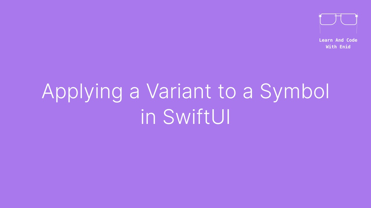 Applying a Variant to a Symbol in SwiftUI