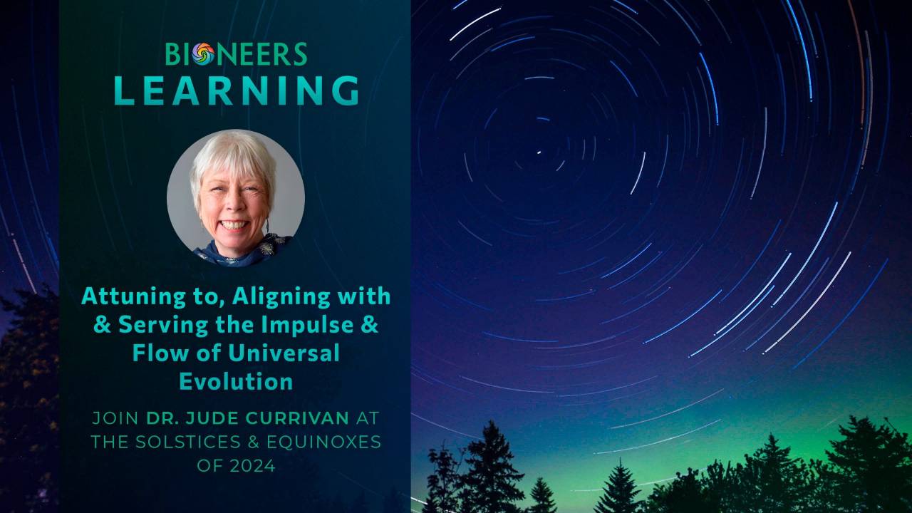 Attuning to, Aligning with & Serving Universal Evolution