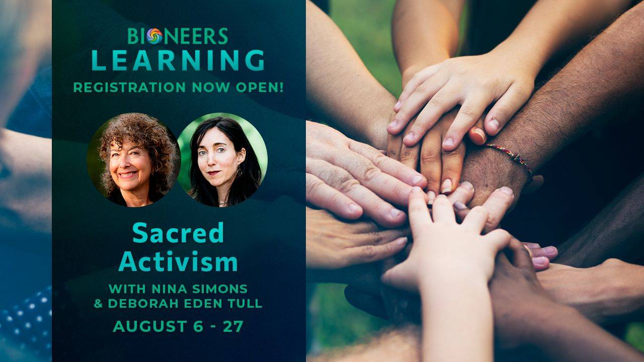Sacred Activism with Nina Simons and Deborah Eden Tull