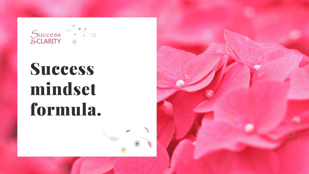 Success Mindset Formula | Success & Clarity