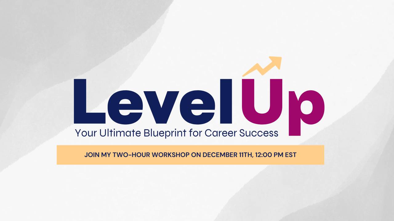Level Up: Your Ultimate Blueprint for Career Success Workshop
