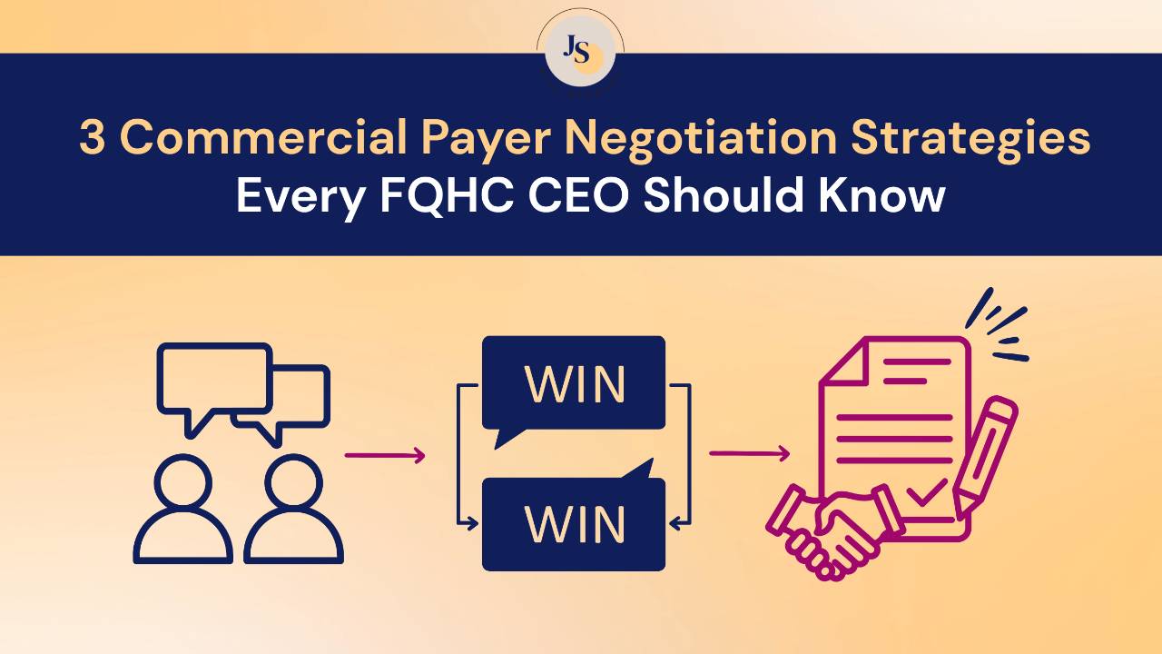 3 Commercial Payer Negotiation Strategies Every FQHC CEO Should Know
