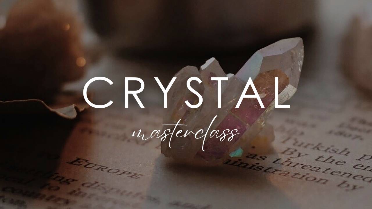 Crystal Masterclass