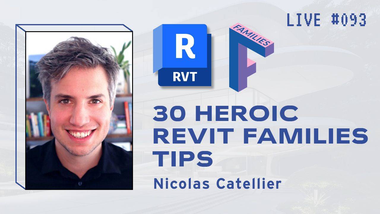 30 Tips to Develop Heroic Revit Families | BIM Pure Live #093