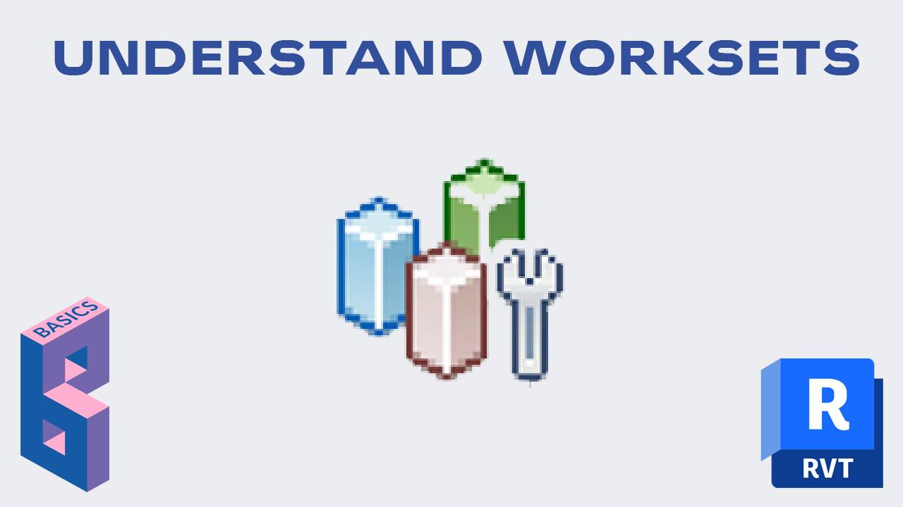 5 Tips to Understand Revit Worksets | BIM Pure Blog