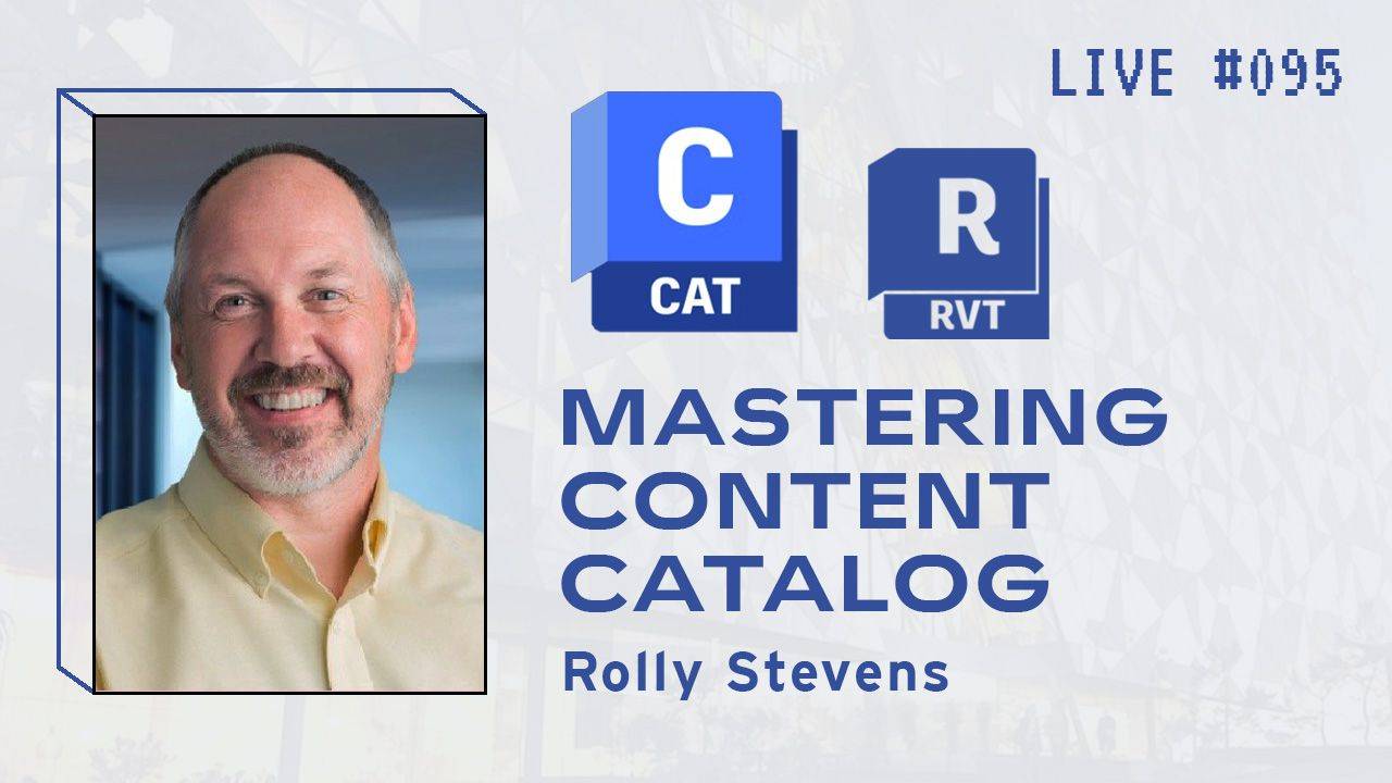 Mastering Content Catalog for Revit with Rolly Stevens | BIM Pure Blog