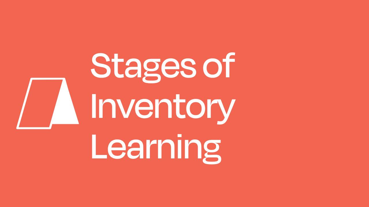 Stages of Inventory Learning