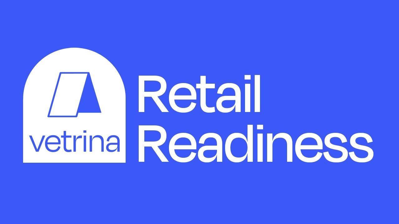 Vetrina | Retail Readiness