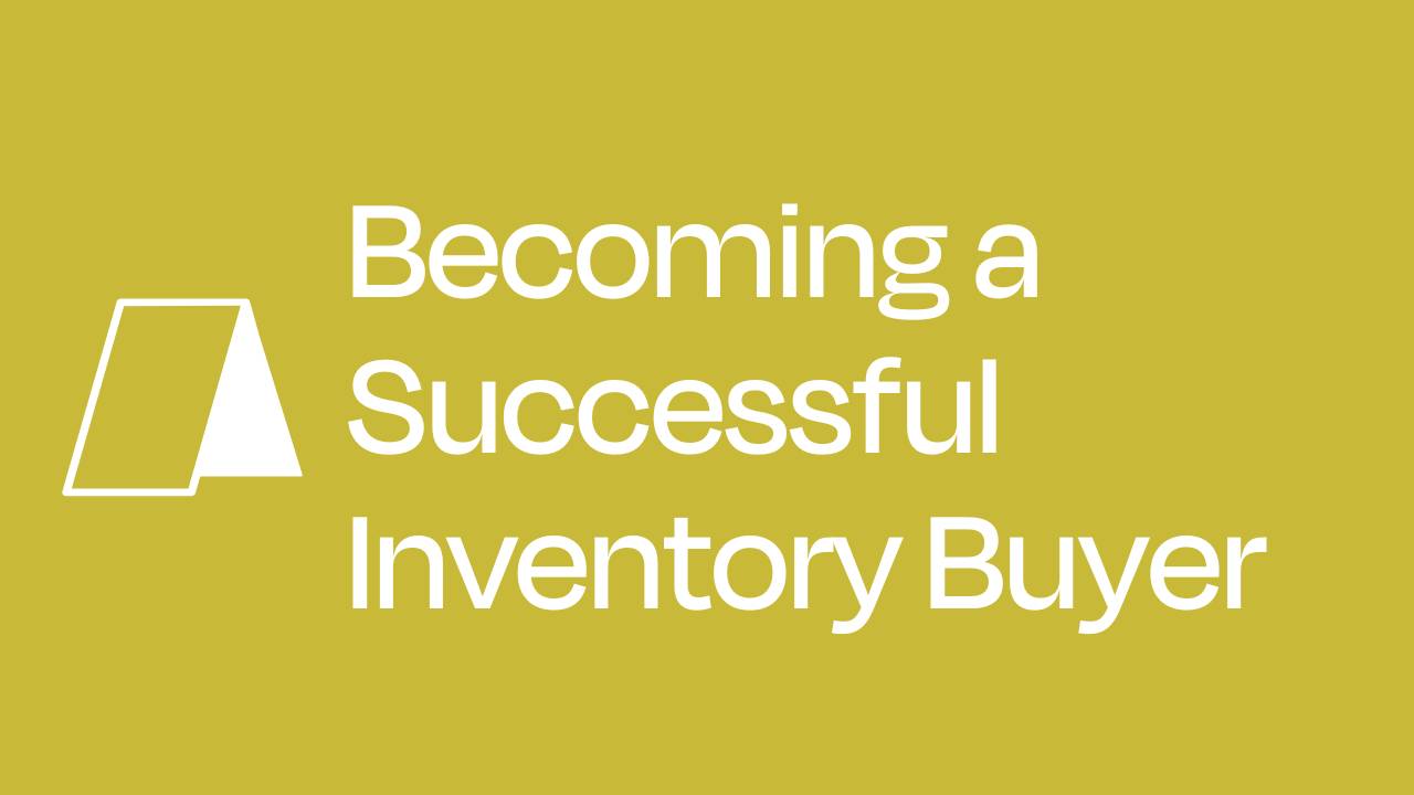 Becoming a Successful Inventory Buyer