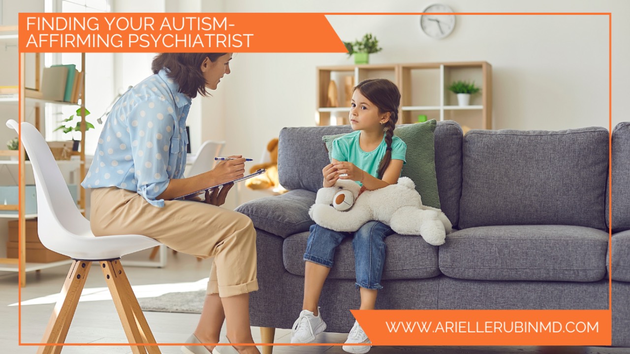 Finding Your Autism-Affirming Psychiatrist