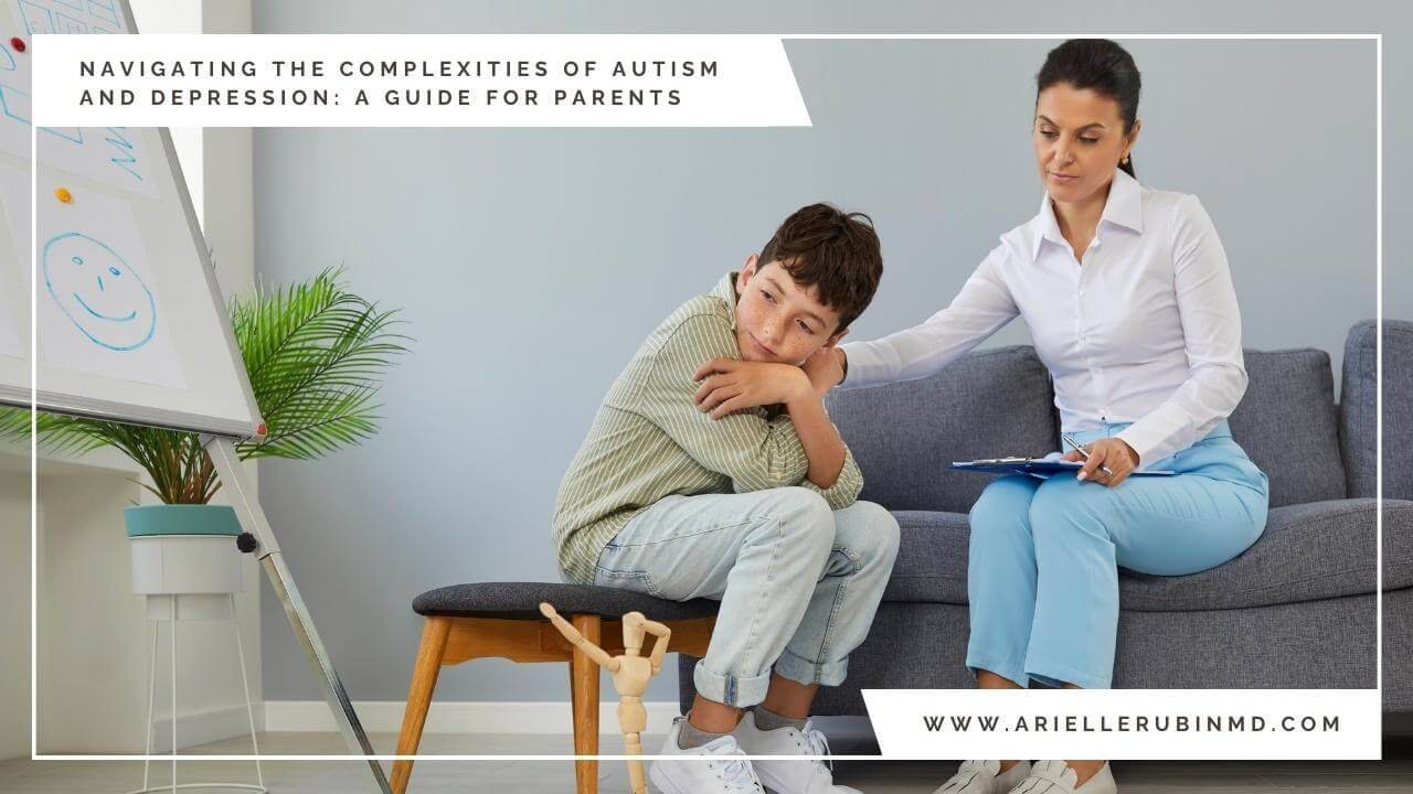 Navigating the Complexities of Autism & Depression for Parents