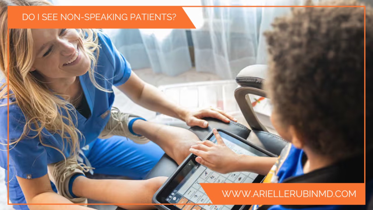 Do I see non-speaking autistic patients?