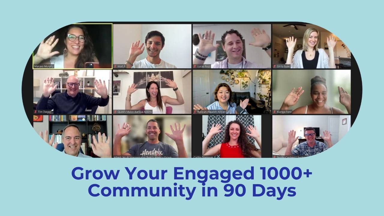 Workshop: Grow Your Ideal 1000-Person Community...