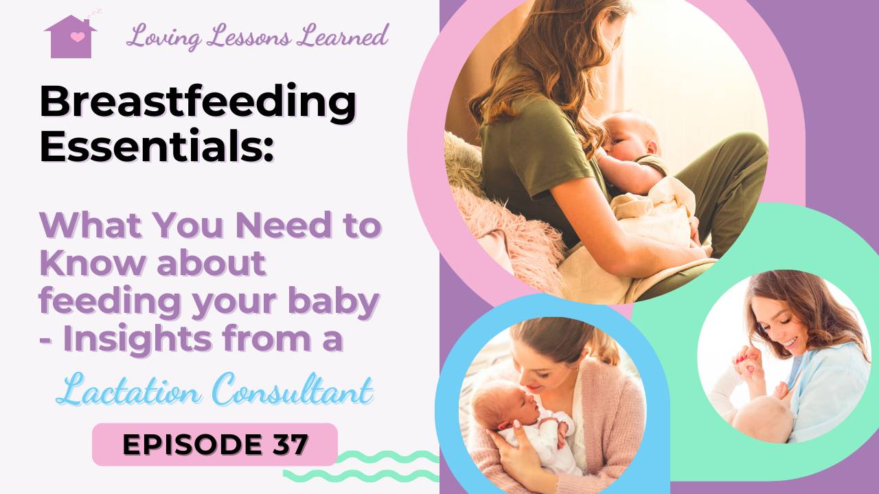 Breastfeeding Essentials: Insights from a Lactation Consultant