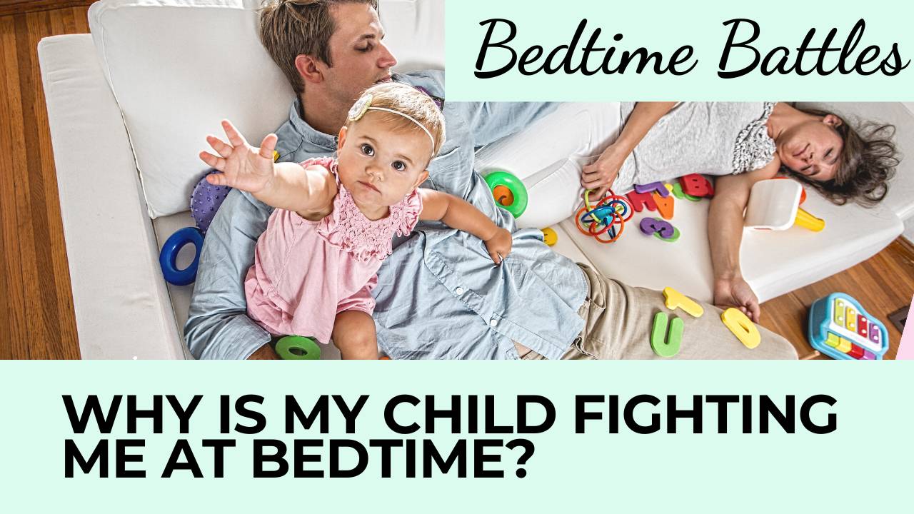 How to End Bedtime Battles – Gentle Sleep Coach Tips
