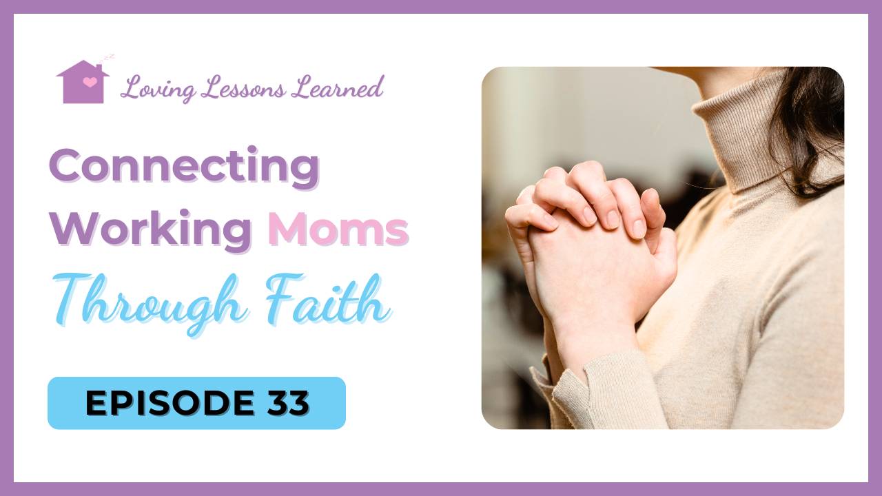 Connecting Working Moms Through Faith