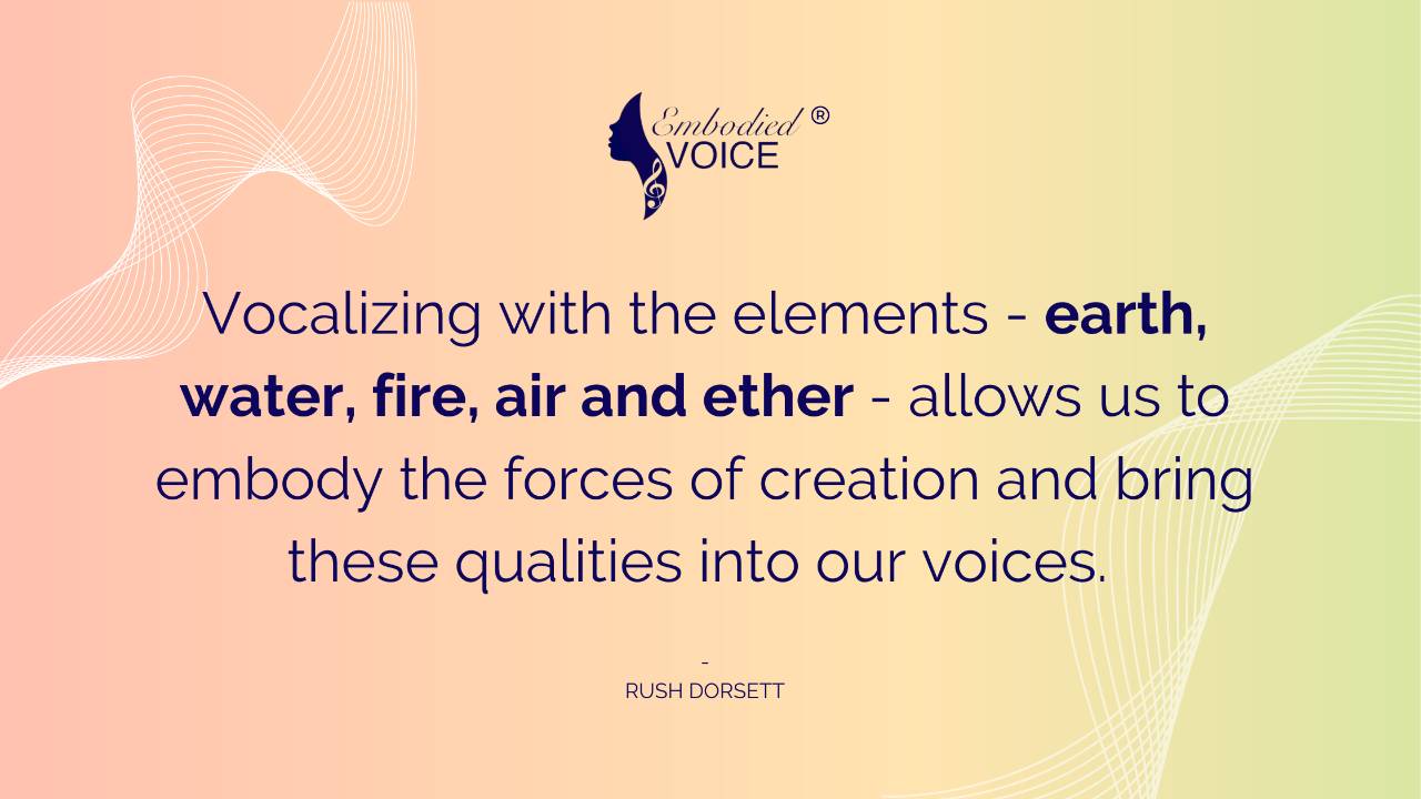 Embodying the Elements for Vocal Awakening