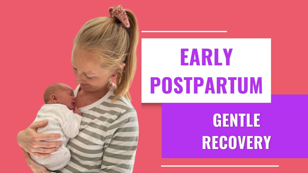 Gentle postpartum exercise: What can you do 0-6 weeks post natal