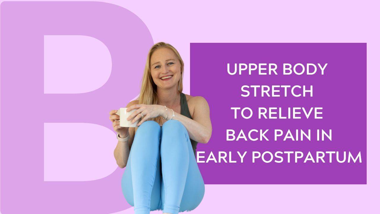 Upper Body Stretch for Post Natal Mums