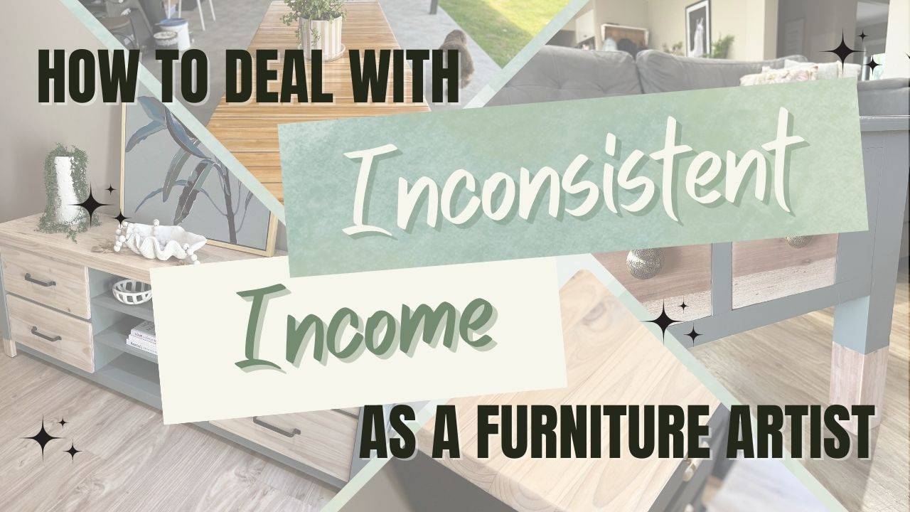 How To Deal With Inconsistent Income As A Furniture Artist
