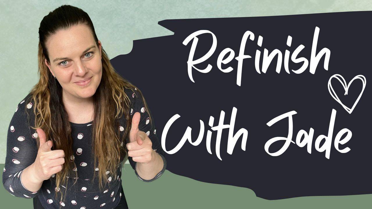 Refinish With Jade - Teaching You How To Refinish Furniture