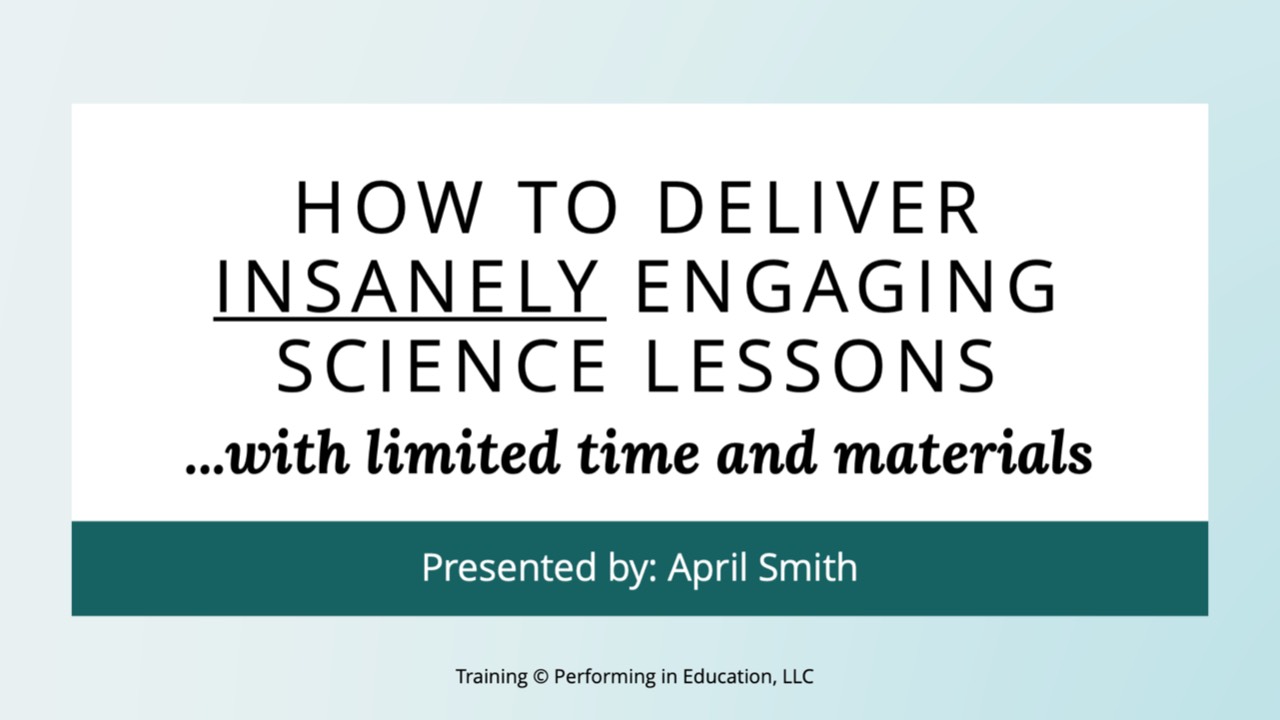 How to Deliver Insanely Engaging Science Lessons
